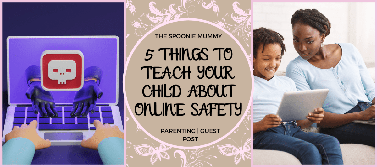 Guest Post – 5 Things to Teach Your Child About Online Safety – The ...