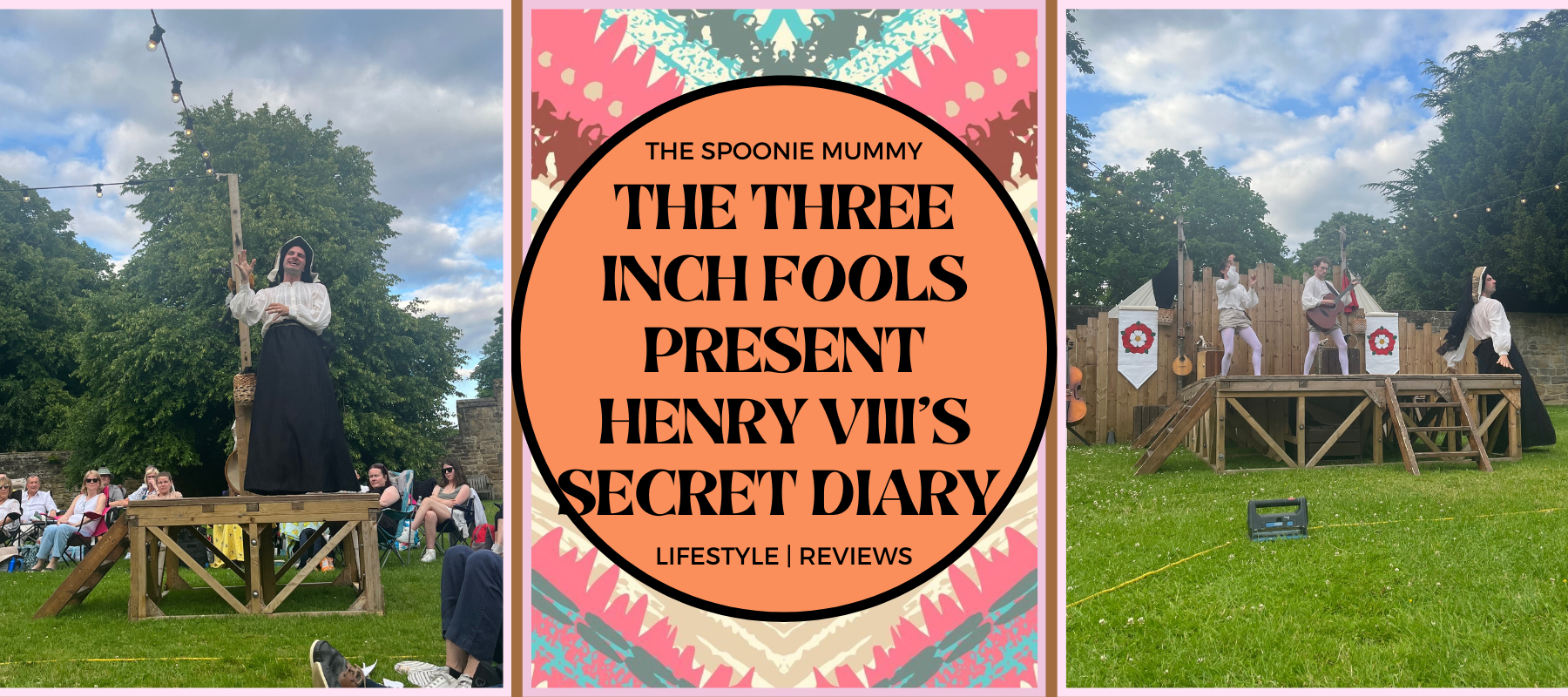 The Three Inch Fools present Henry VIII’s Secret Diary – The Spoonie Mummy